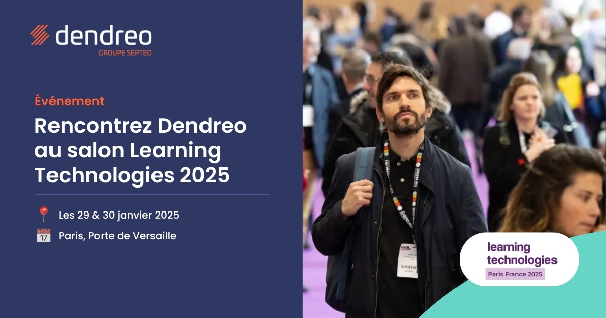 Salon Learning Technologies 2025 : Retrouvez Dendreo et recevez votre entrée gratuite